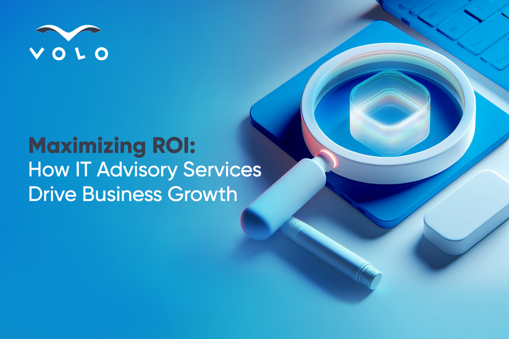 Maximizing ROI: How IT Advisory Services Drive Business Growth